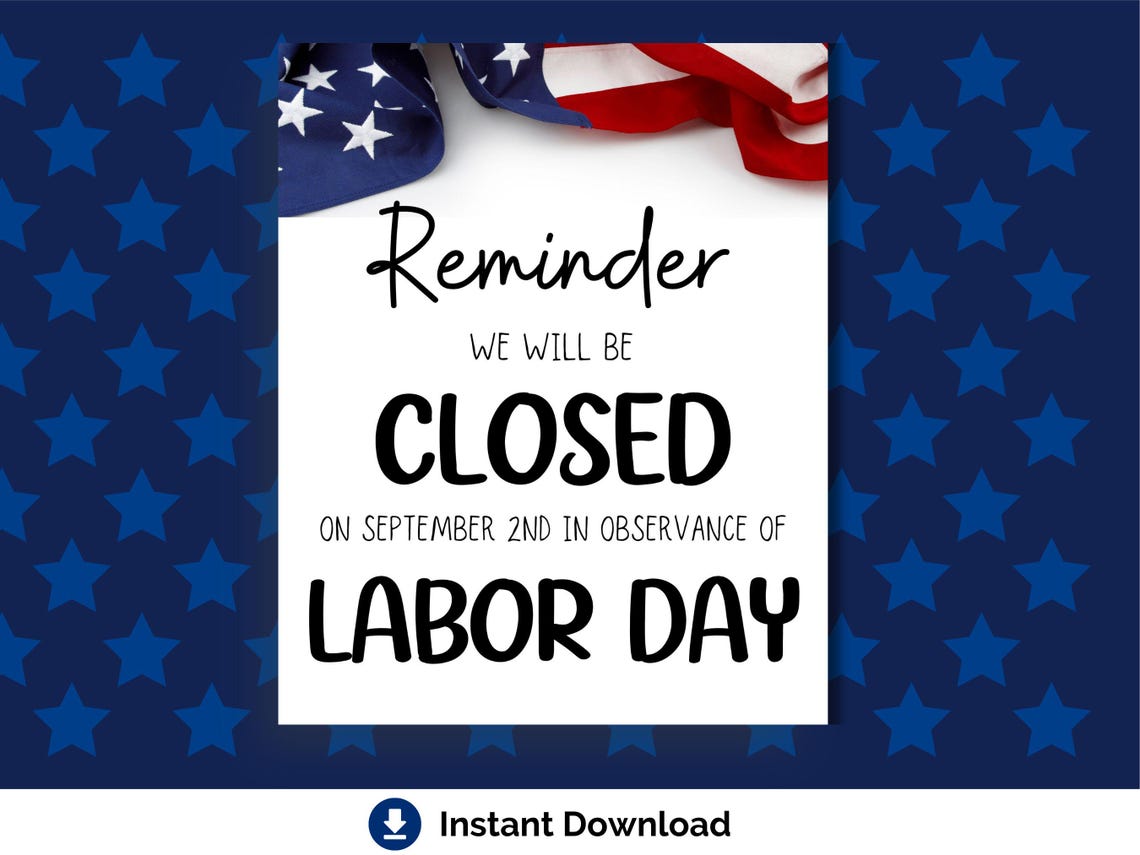 Closed for Labor Day Printable Sign, Labor Day Closure Sign, Store ...