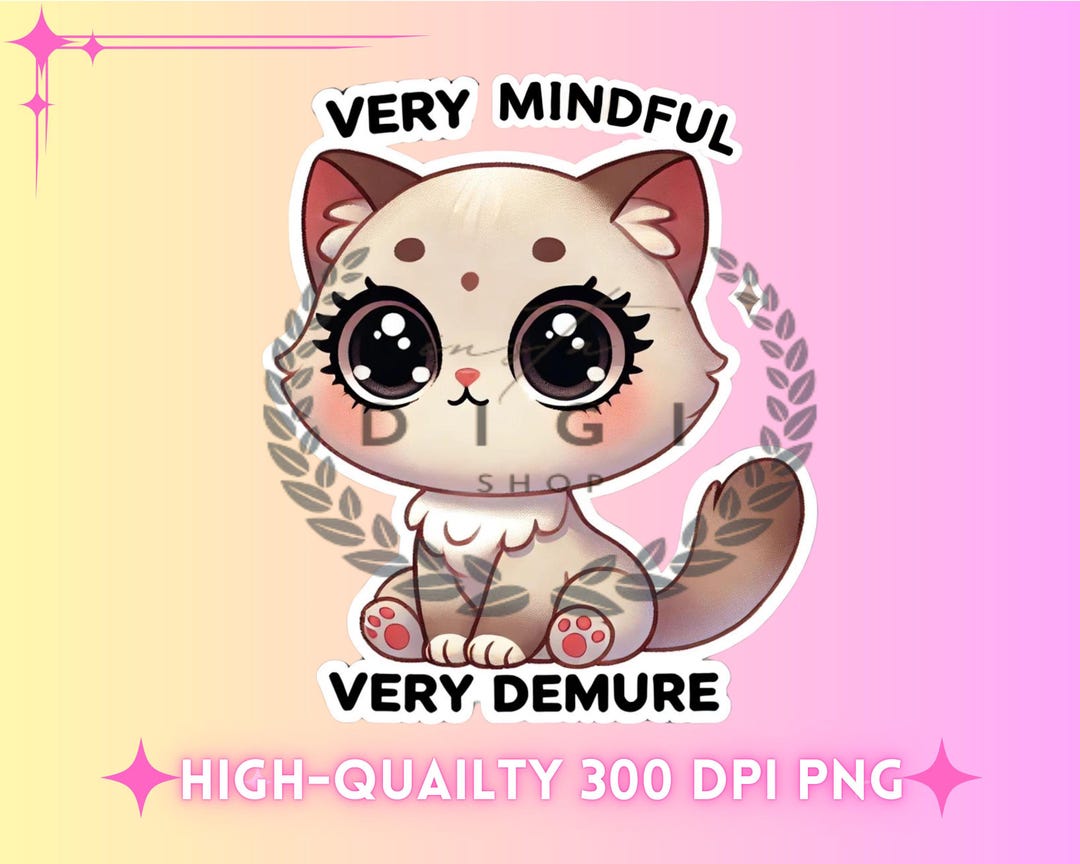 Cute Cat very Mindful Very Demure PNG, Funny Cat Clipart Sublimation ...