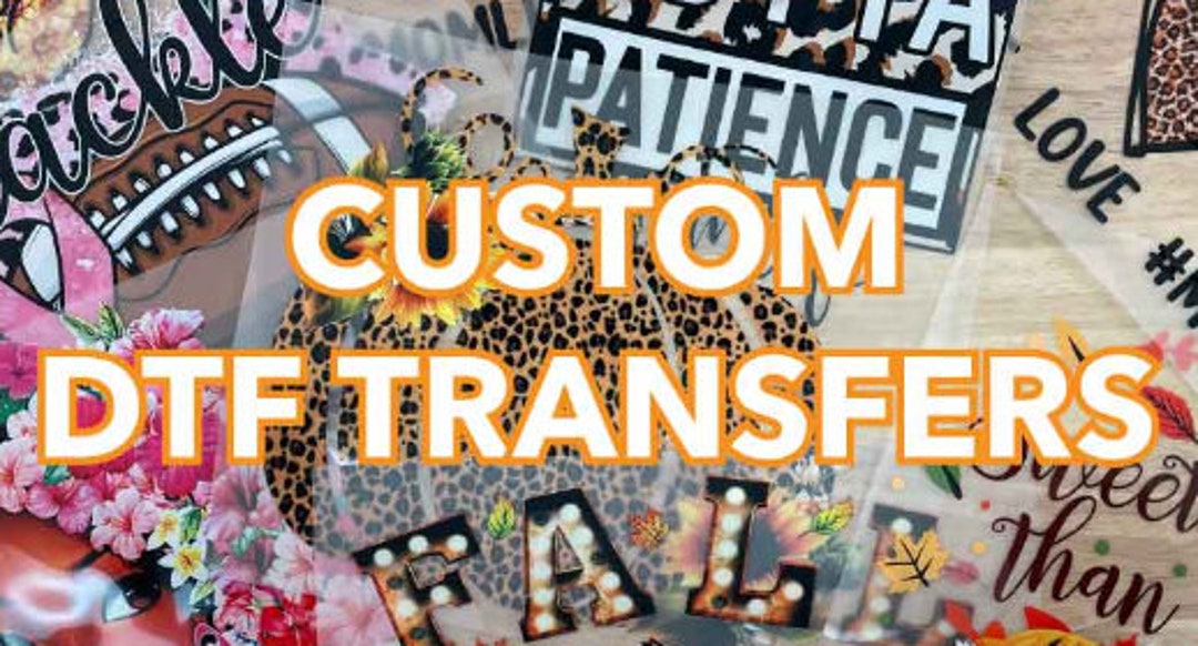 Custom DTF Prints. Ready to Press. Png File Needed. Any Size - Etsy