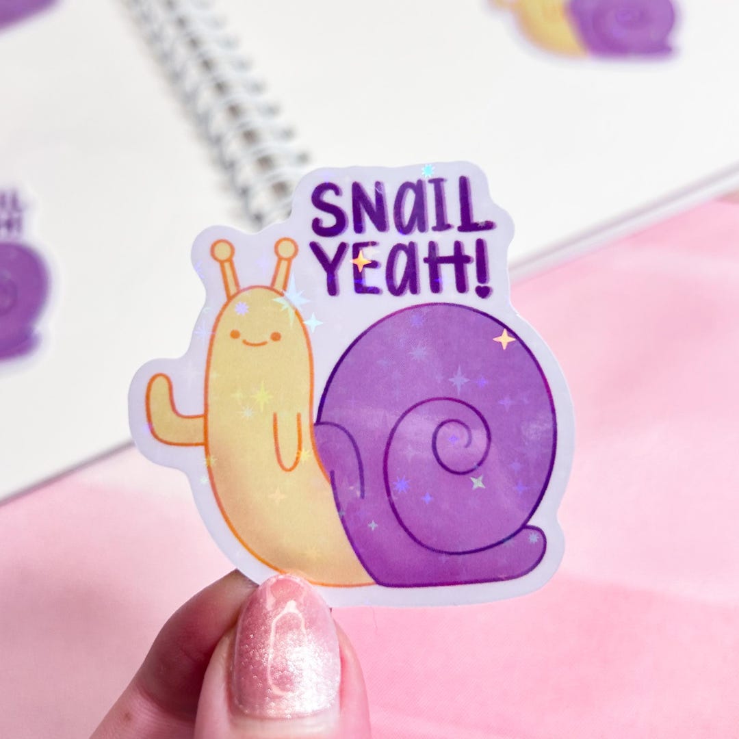 Snail Yeah Sticker Cute Snail Vinyl Holographic Sticker - Etsy