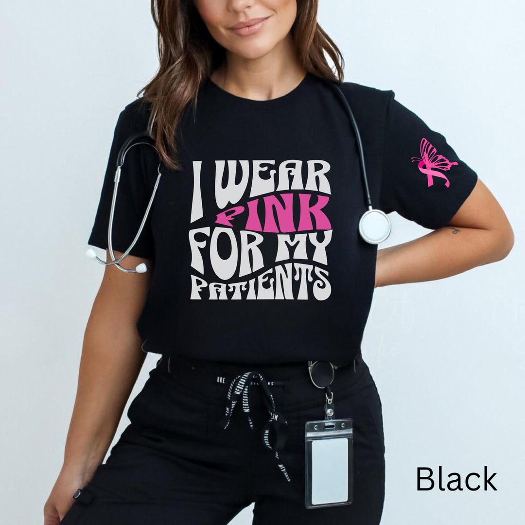 I Wear Pink for My Patients Shirt, Breast Cancer Sweatshirt, Breast ...