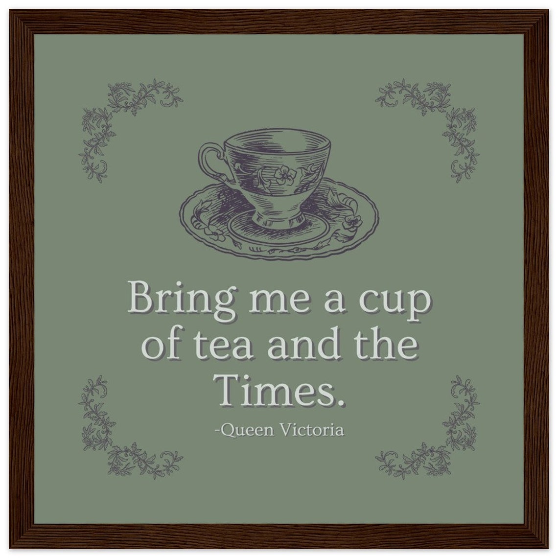 Queen Victoria Tea and Times Quotes for Women on Framed Victorian Style ...