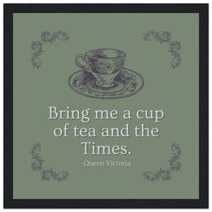 Queen Victoria Tea and Times Quotes for Women on Framed Victorian Style ...