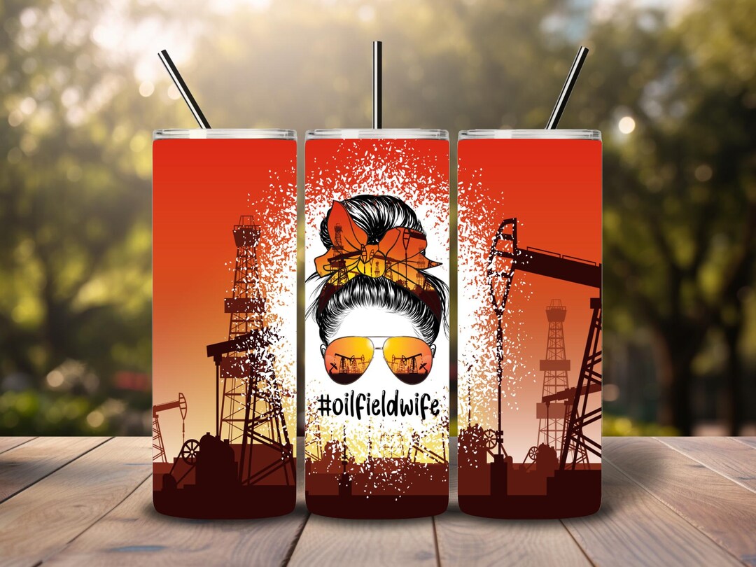 Oilfield Wife Tumbler – 20oz Stainless Steel Insulated Cup | # ...
