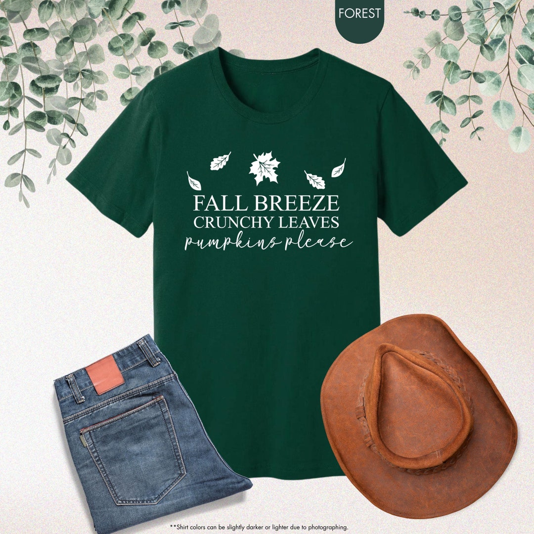 Fall Breeze Crunchy Leaves Pumpkins Please Shirt, Hello Fall Shirt ...