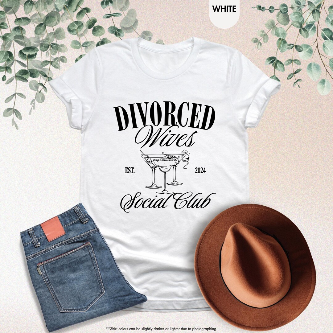 Divorced Wives Shirt, Social Club Shirt, Divorce Party Shirt, Divorce ...