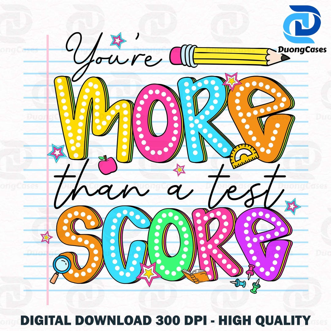 Png You're More Than a Test Score, Png Don't Stress Do Your Best, Png ...