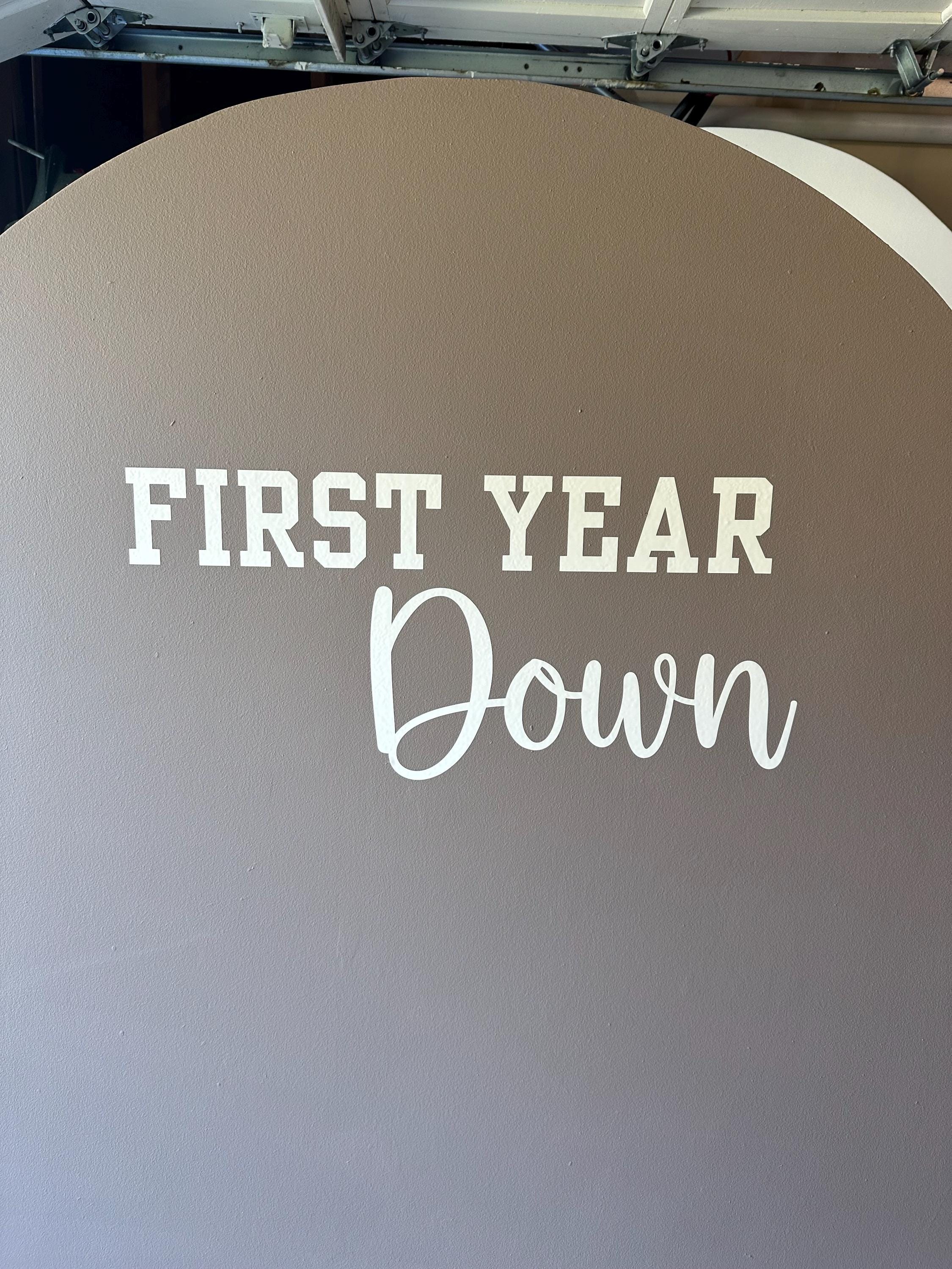 First Year Down (1st Birthday) - Customizable Removeable Vinyl for ...