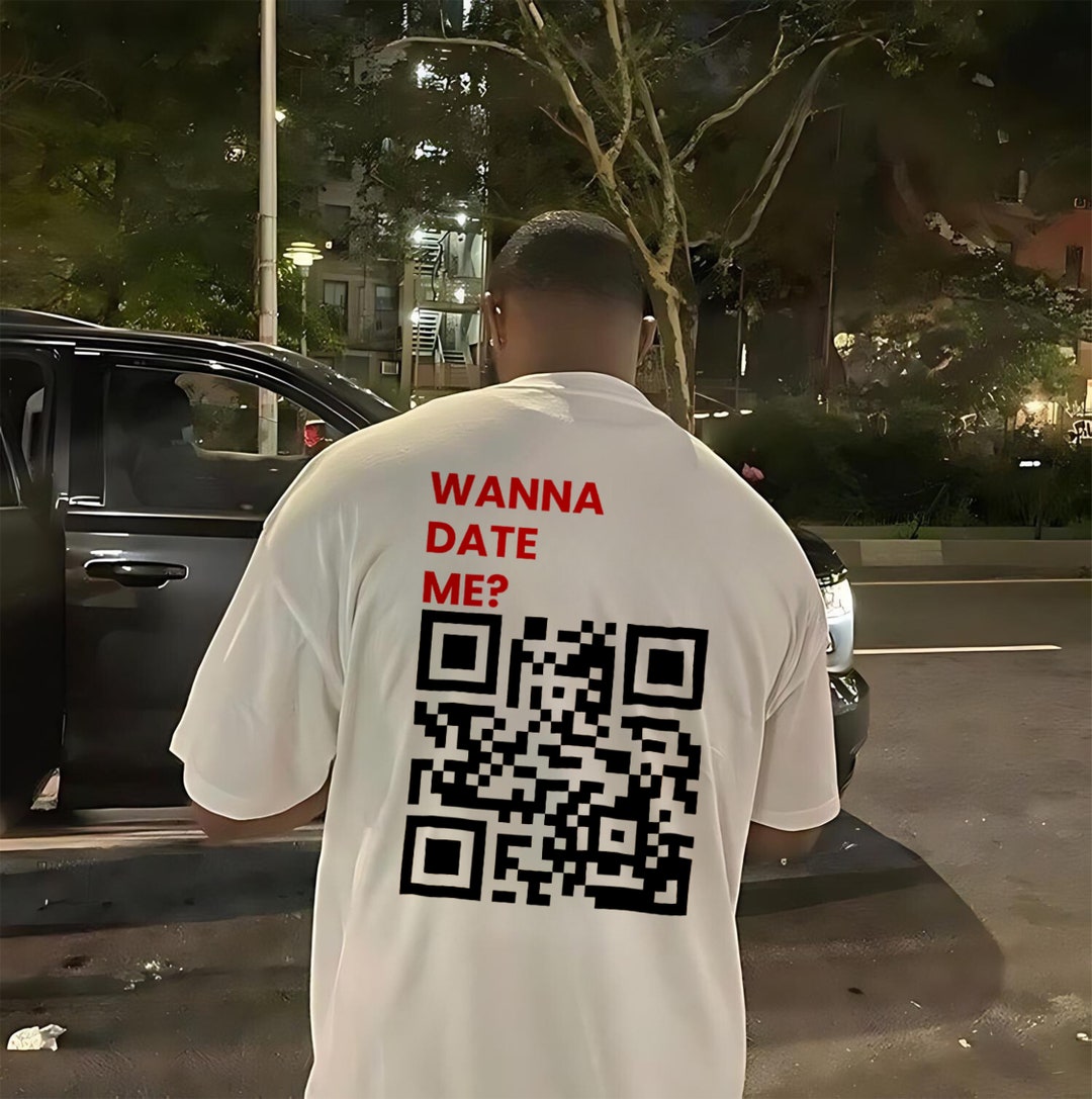 Custom wanna Date Me QR Code T-shirt Personalized Dating Tee for ...