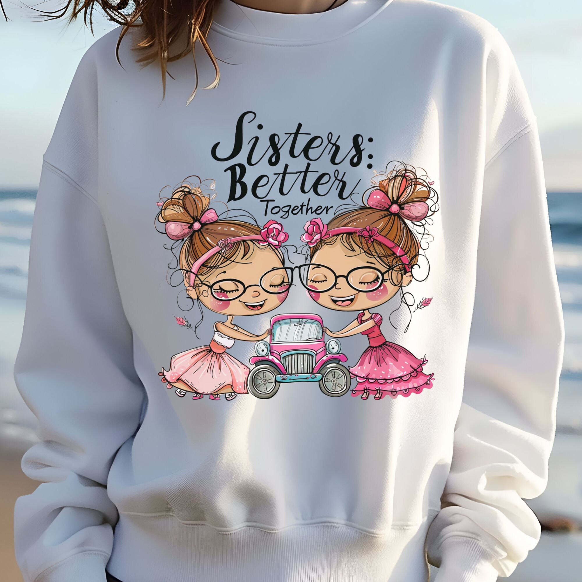 Sisters Always Better Together PNG, Best Friends Png, Fun Activities ...