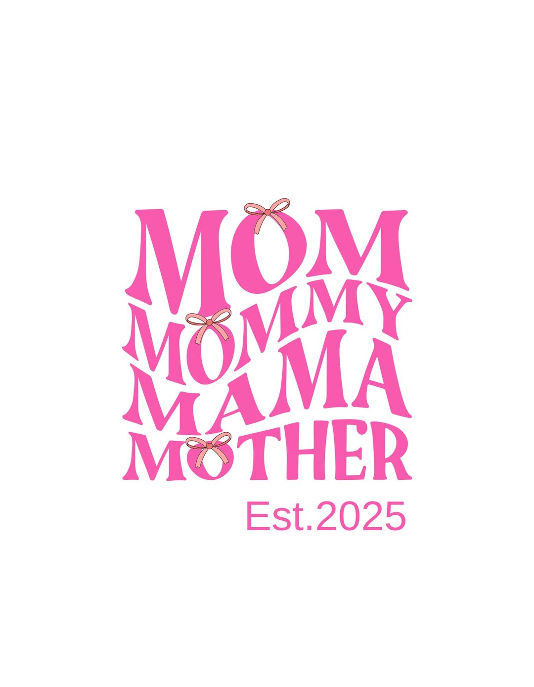 Mom Mommy Mama Mother PNG, Pink Mama Est 2025 Coquette PNG, Mama 2025 ...