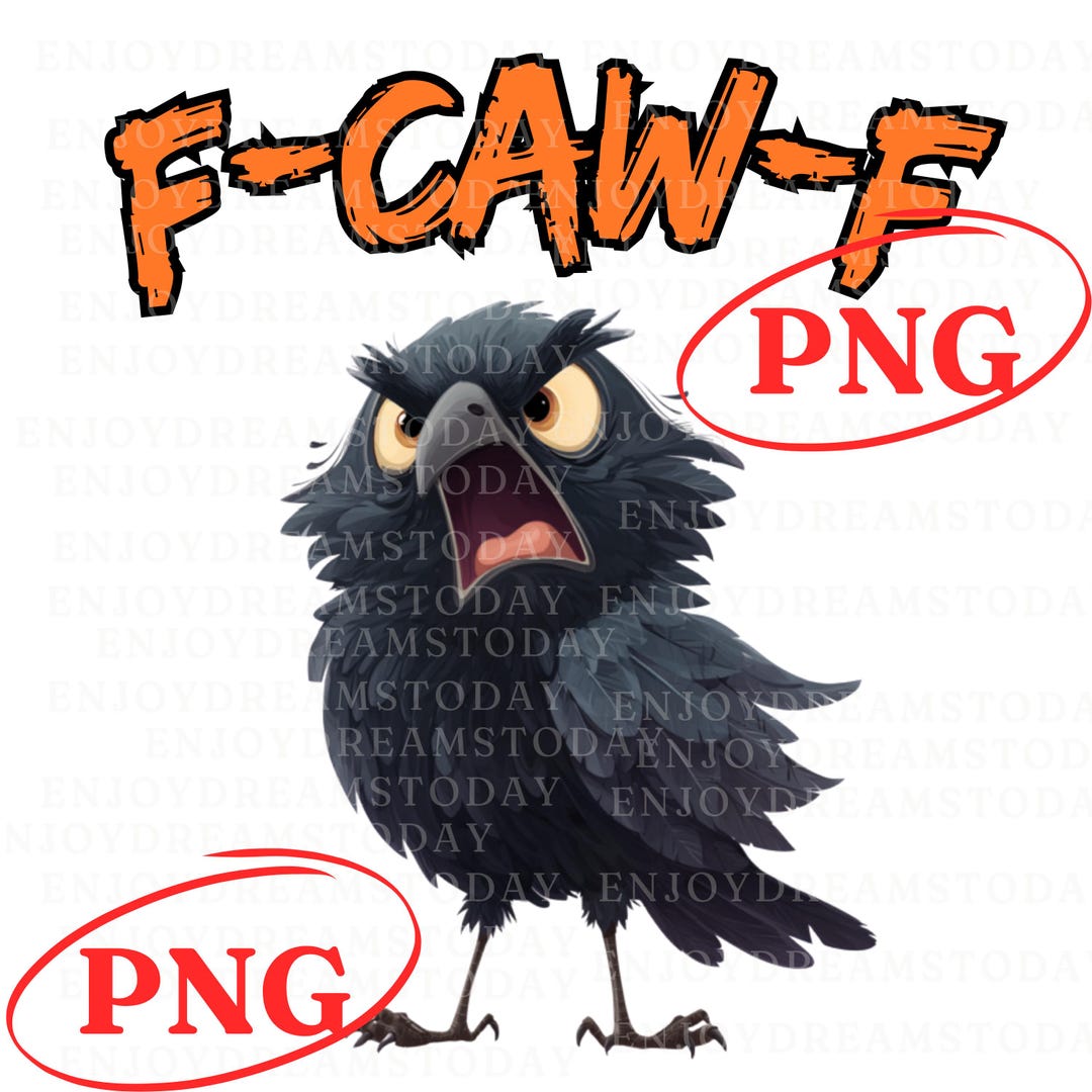 F-caw-f Crow Funny PNG, Crazy Crow Meme Shirt Design, Screaming Hen ...
