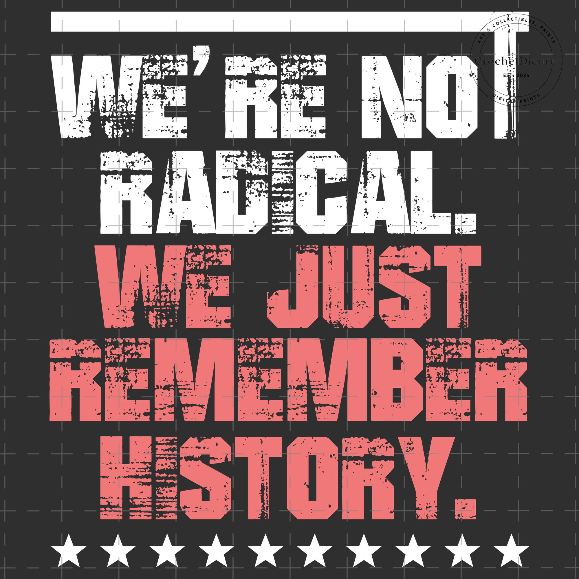 We're Not Radical Svg Png, Hands off Svg, We Just Remember History ...