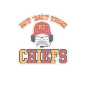 Coach Reid Sticker Andy Reid Quote How 'bout Those Chiefs Kansas City ...