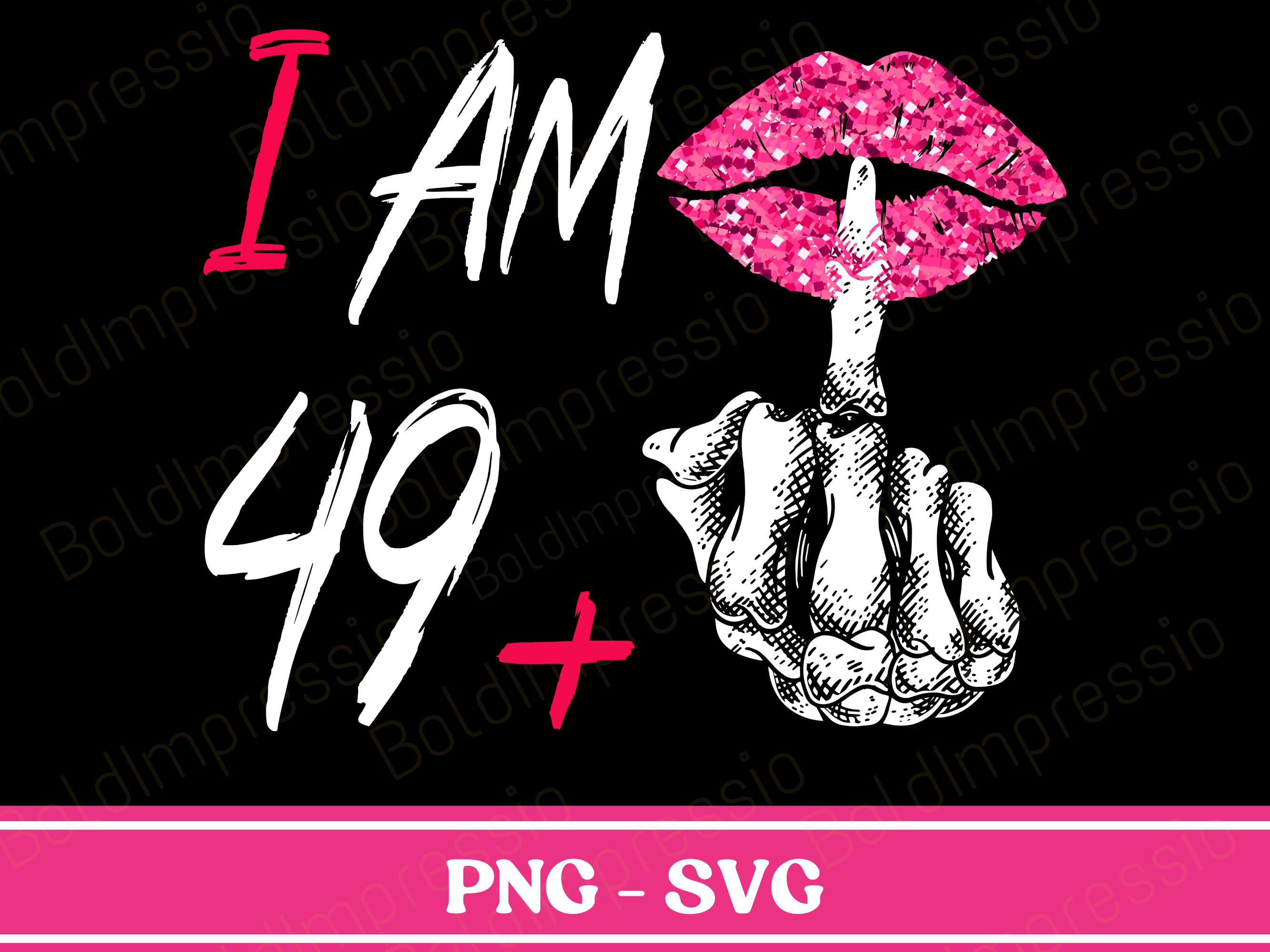 I Am 49 Plus 1 Middle Finger SVG PNG, Funny Math 40th Birthday SVG, I ...