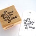 Once Upon a Time Hand Carved Stamp - Etsy