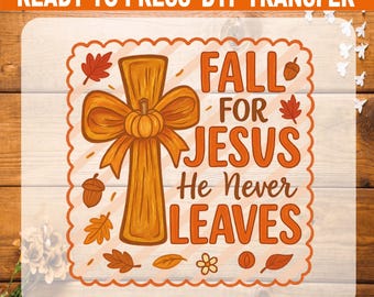 Fall for Jesus Dtf, Autumn Fall Dtf, Christian Dtf, Ready to Press DTF ...