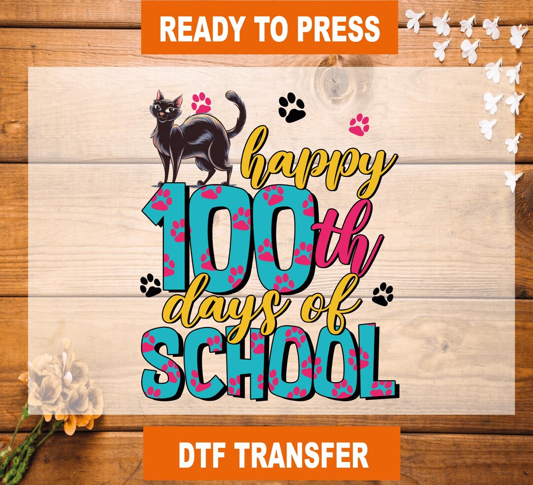 Happy 100th Days of School DTF Transfer, Happy 100th Days of School ...