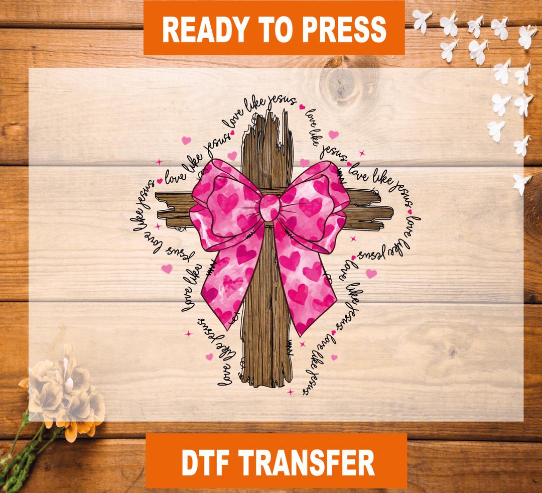 Love Like Jesus Valentine's Day DTF Transfer, Love Like Jesus Valentine ...