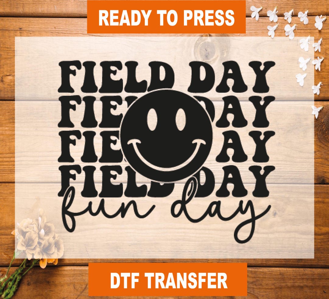 Field Day 2025 DTF Transfer, Field Day 2025 Ready to Press, Field Day ...