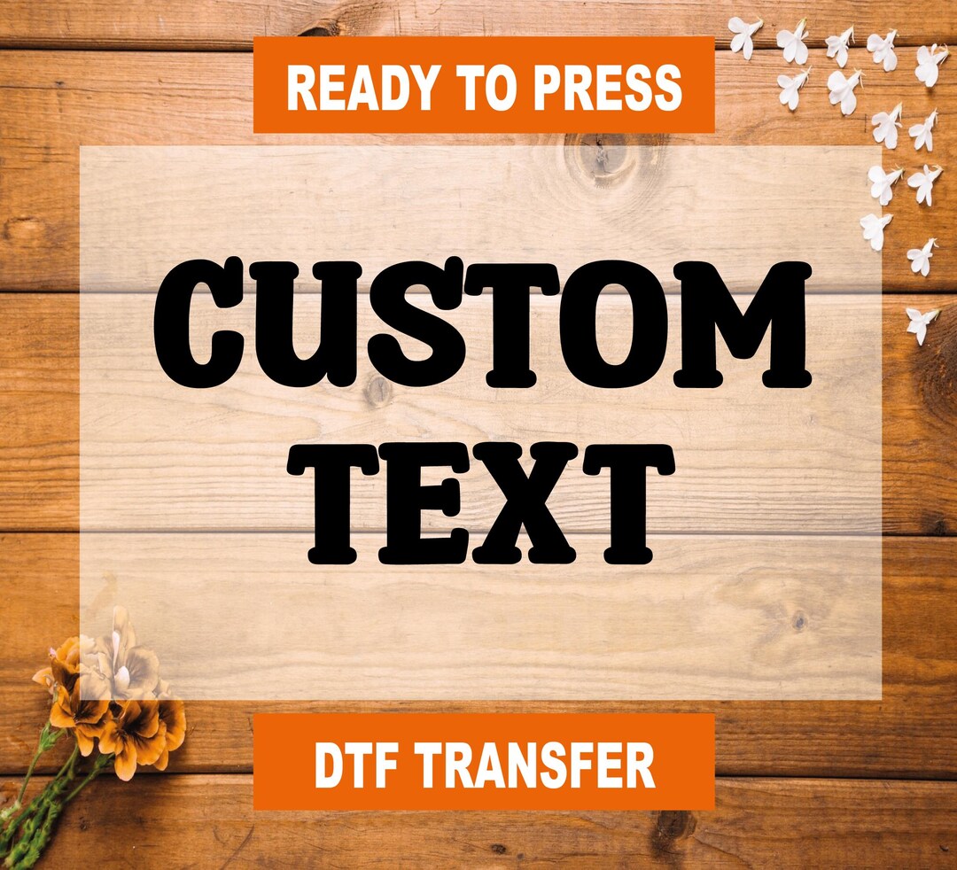 Custom Text DTF Iron on Transfer: Personalized Heat Transfer - Etsy