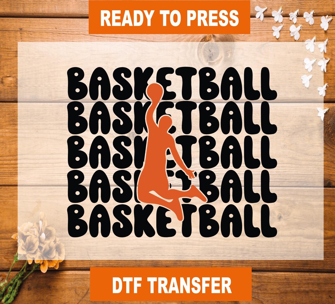 Basketball DTF Transfer, Basketball Ready to Press, Sports Heat ...
