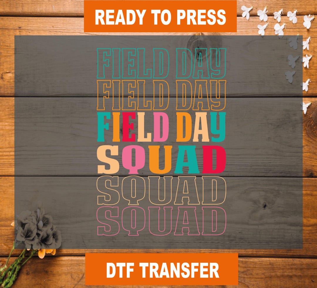 Field Day Squad DTF Transfer, Field Day Squad Ready to Press, Field Day ...