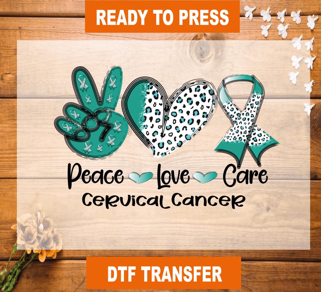 Cervical Cancer DTF Transfer, Cervical Cancer Peace Ready to Press ...