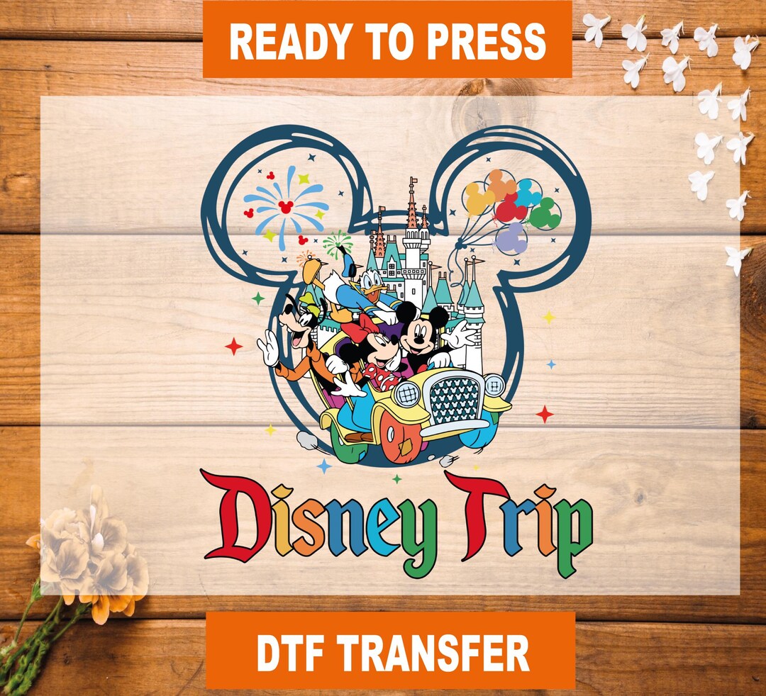 Disney Trip DTF Transfer, Disney Trip Ready to Press, Disney Trip Heat ...
