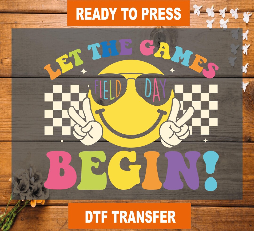 Let the Games Field Day Begin DTF Transfer, Field Day Squad Ready to ...