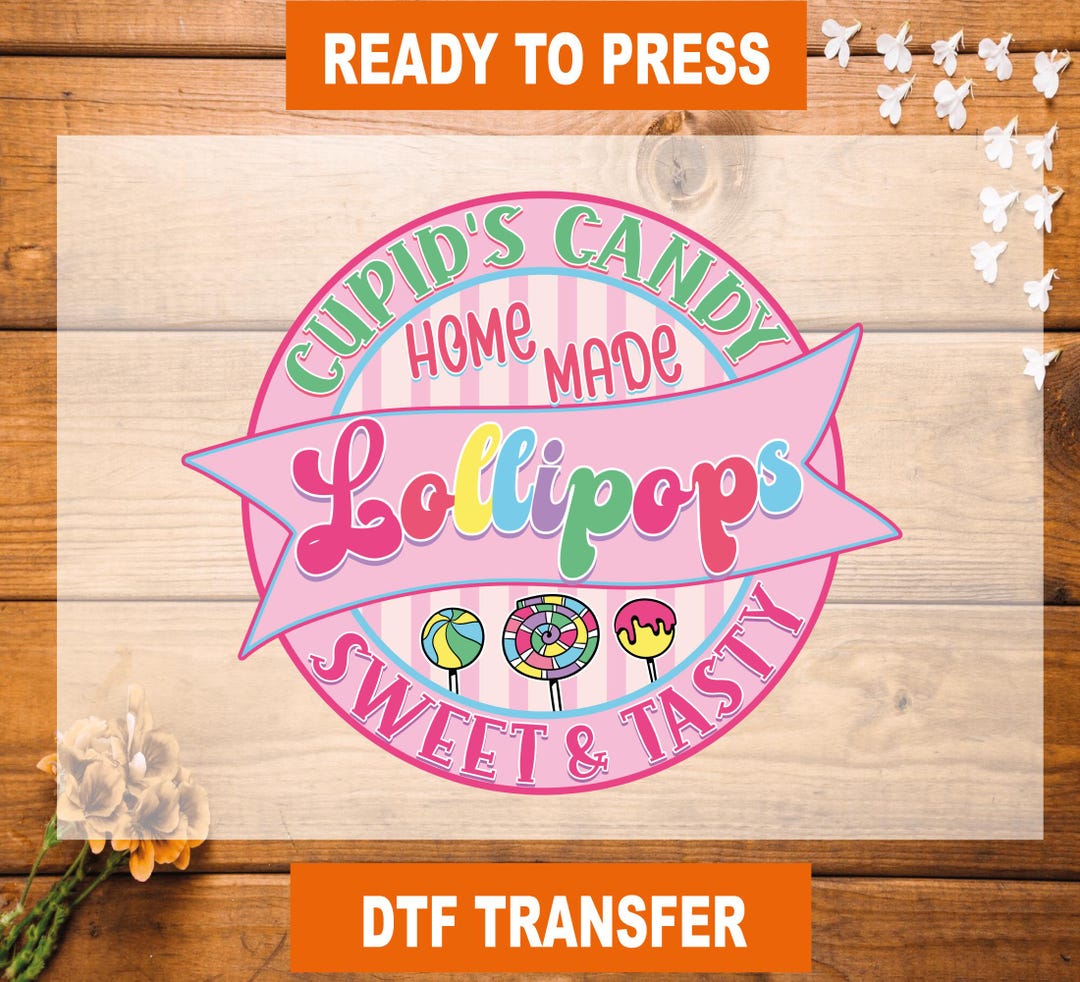 Cupid's Candy DTF Transfer, Cupid's Candy Ready to Press, Cupid's Candy ...