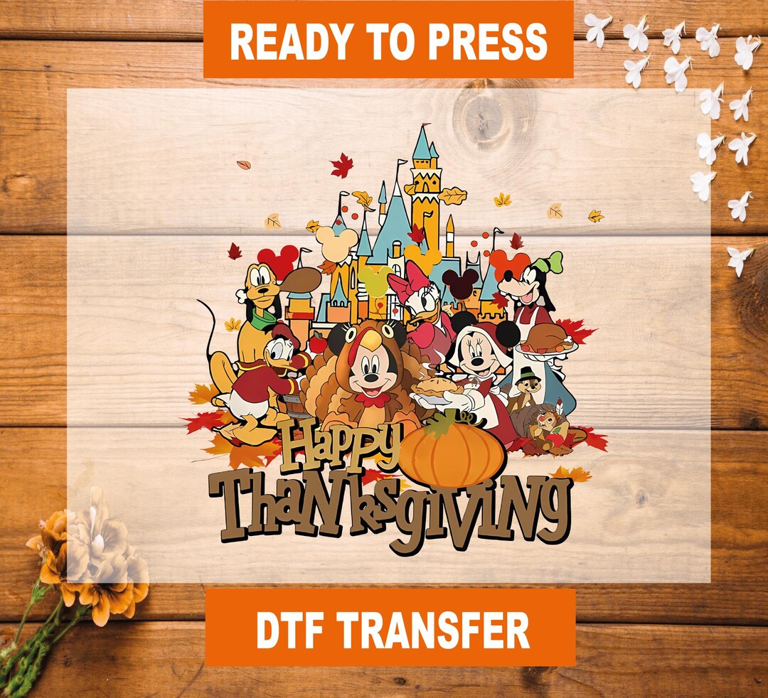Disney Happy Thanksgiving DTF Transfer, Disney Happy Thanksgiving Ready ...