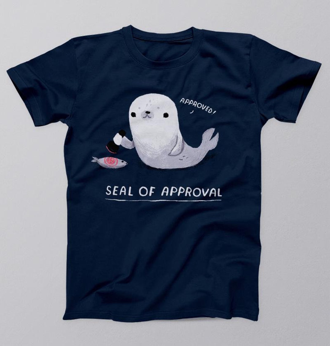 Original Seal of Approval T-shirt / Approved / Seals / Seal Puns / This ...
