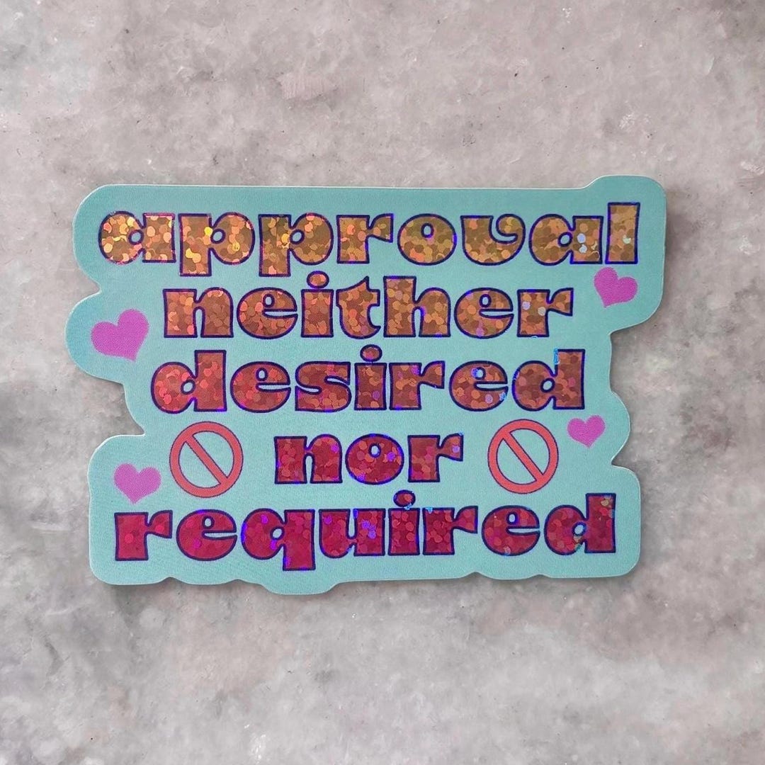 Approval Neither Desired nor Required Sparkly Sticker to Wong Foo ...