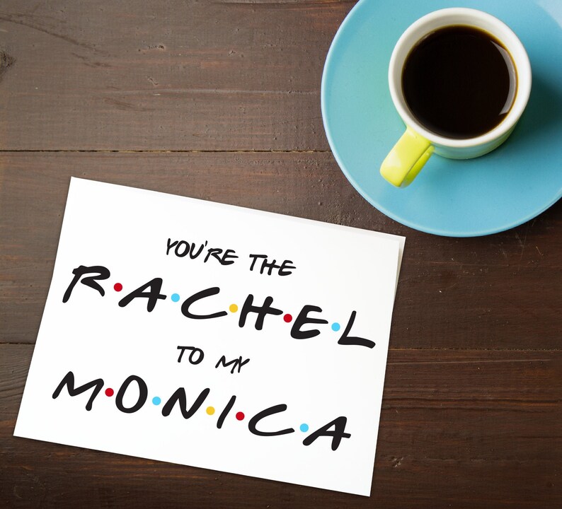 You're the Rachel to My Monica Typography Quote Best | Etsy