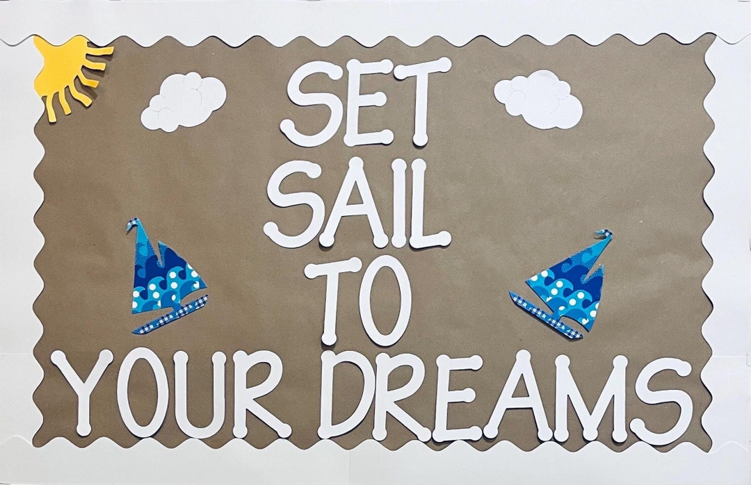 SMALL Set Sail to Your Dreams Premade Bulletin Board| Classroom ...