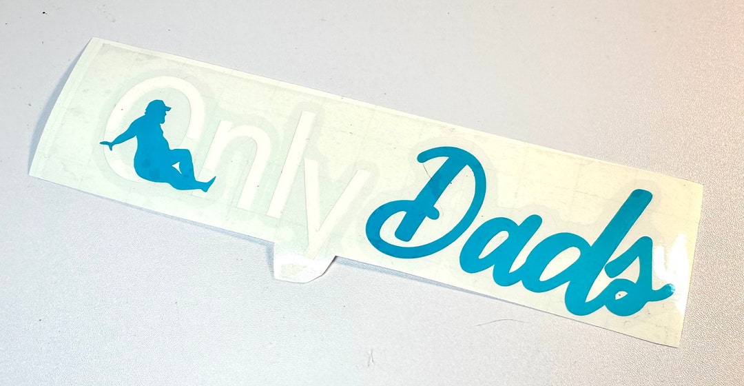 Only Dads Decal Sticker - Etsy