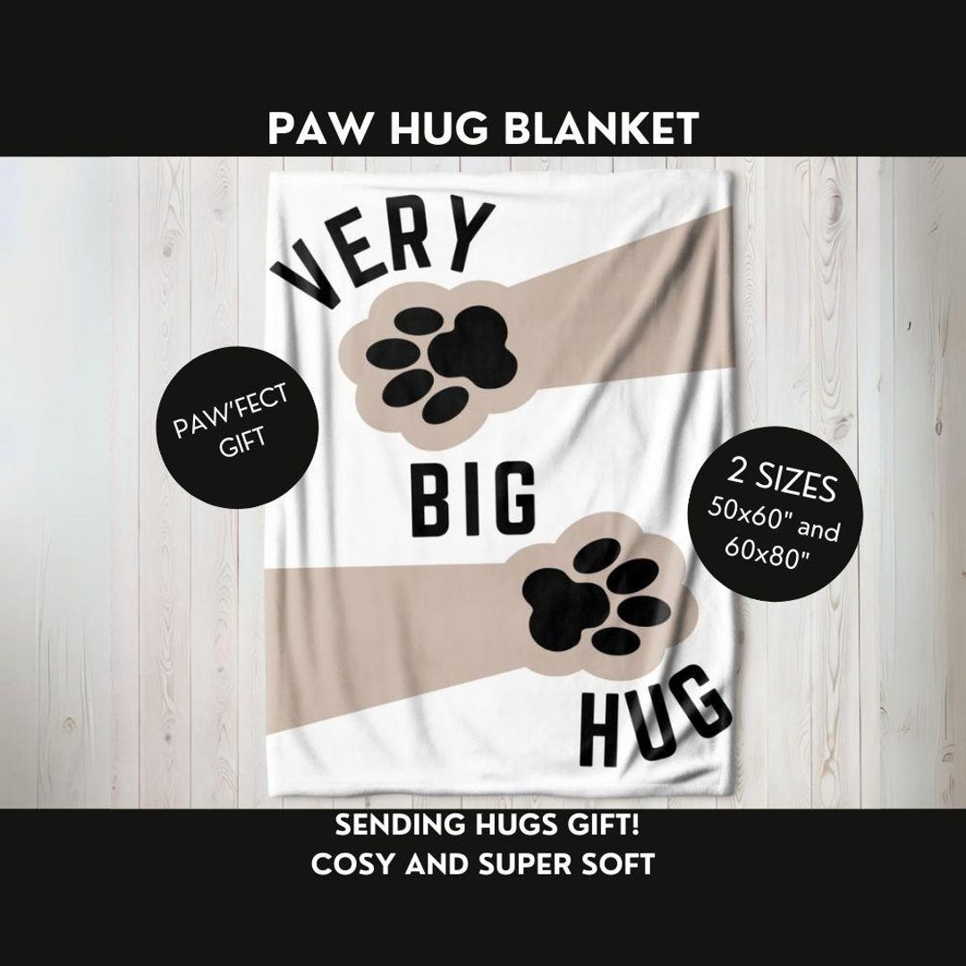 VERY BIG HUG, Very Big Hug Blanket, Paw Hug, Pet Sympathy Gift, Dog ...