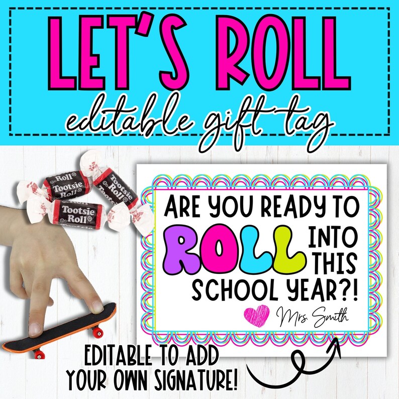 Ready to Roll Gift Tag EDITABLE DIGITAL DOWNLOAD | Meet the Teacher ...