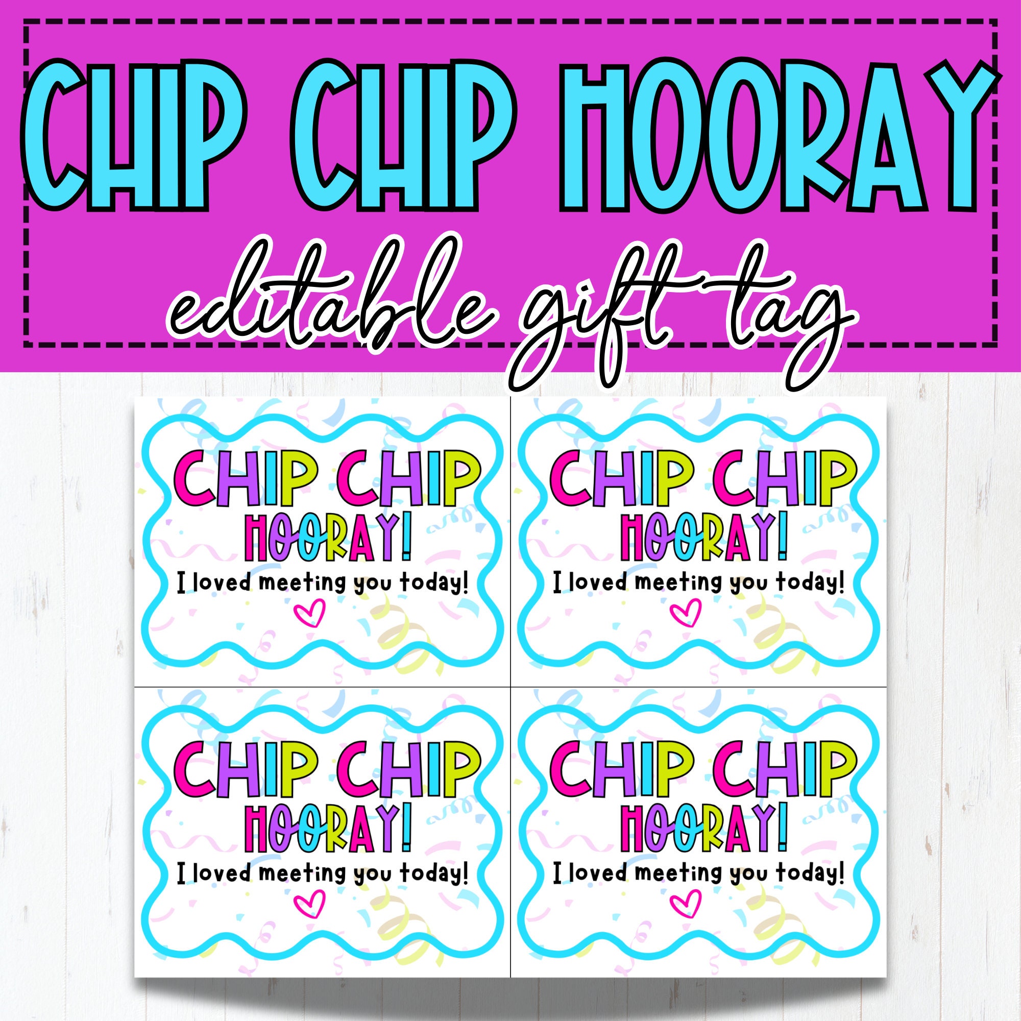 Chip Chip Hooray Gift Tag EDITABLE DIGITAL DOWNLOAD | Meet the Teacher ...