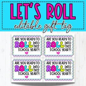 Ready to Roll Gift Tag EDITABLE DIGITAL DOWNLOAD | Meet the Teacher ...