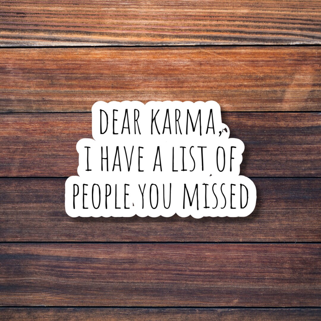 Dear Karma Sticker | Funny Sarcastic Sticker | Waterproof Vinyl Sticker ...