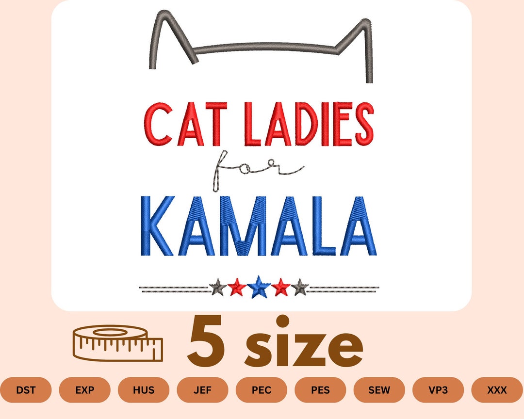 Cat Ladies for Kamala Embroidery Design | Kamala Harris 2024 President ...