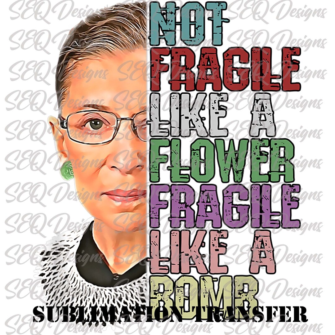 Fragile RBG Ruth Bader Ginsburg Sublimation Transfer - Etsy