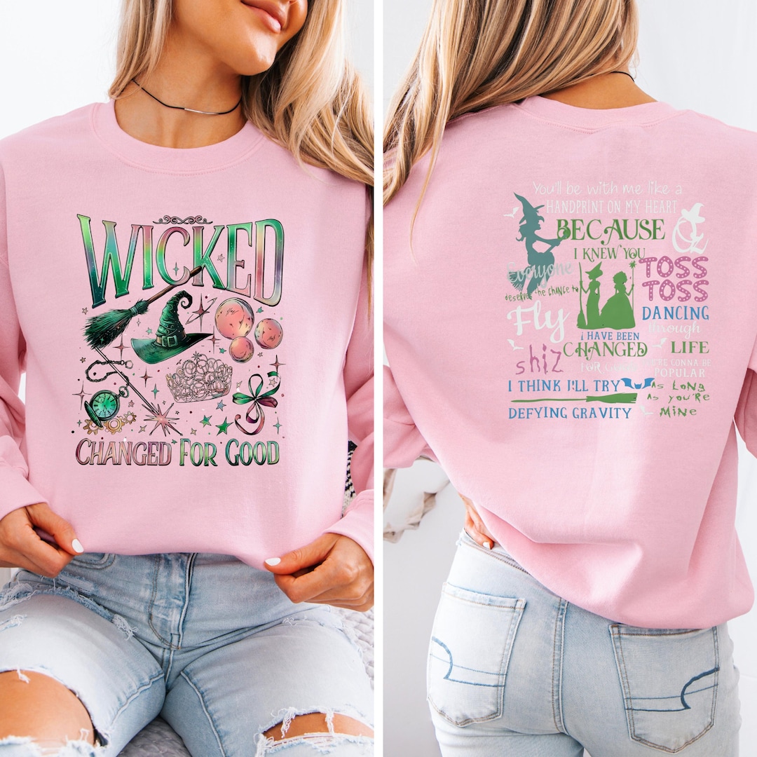 Wicked Changed for Good Sweatshirt Wicked Fan Gift Sweatshirt Wicked ...