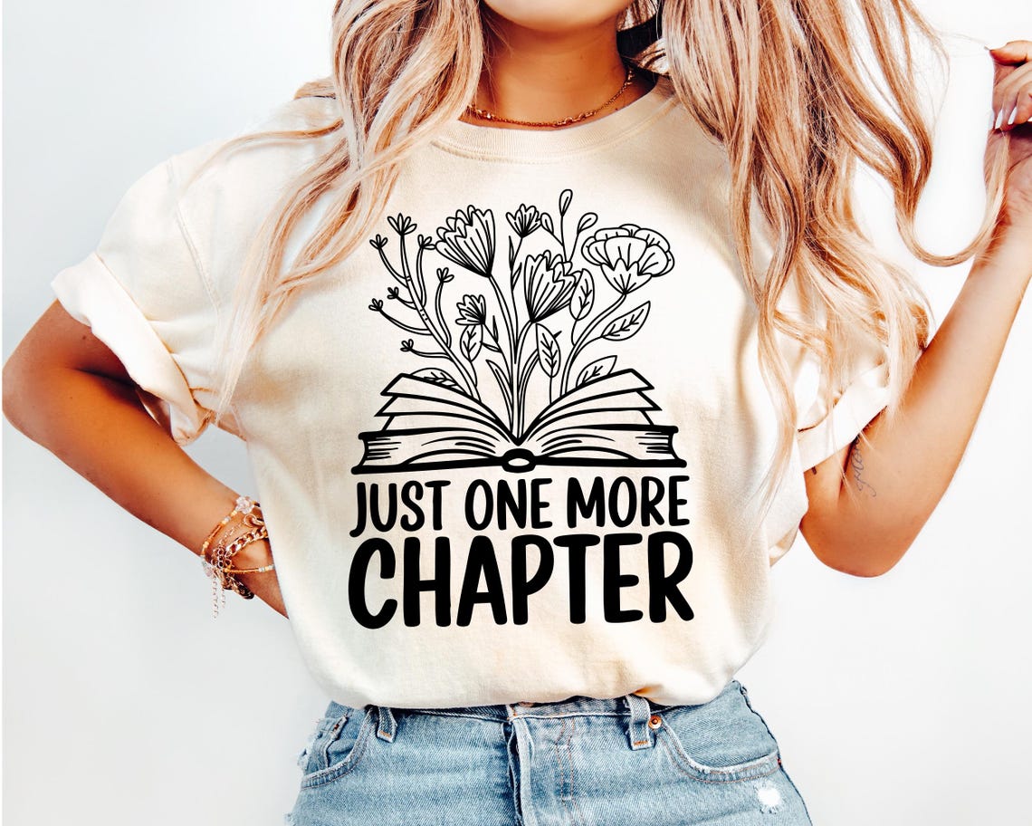 Just One More Chapter Svg Png, Book Lover Png, Book Quote Svg, Funny ...