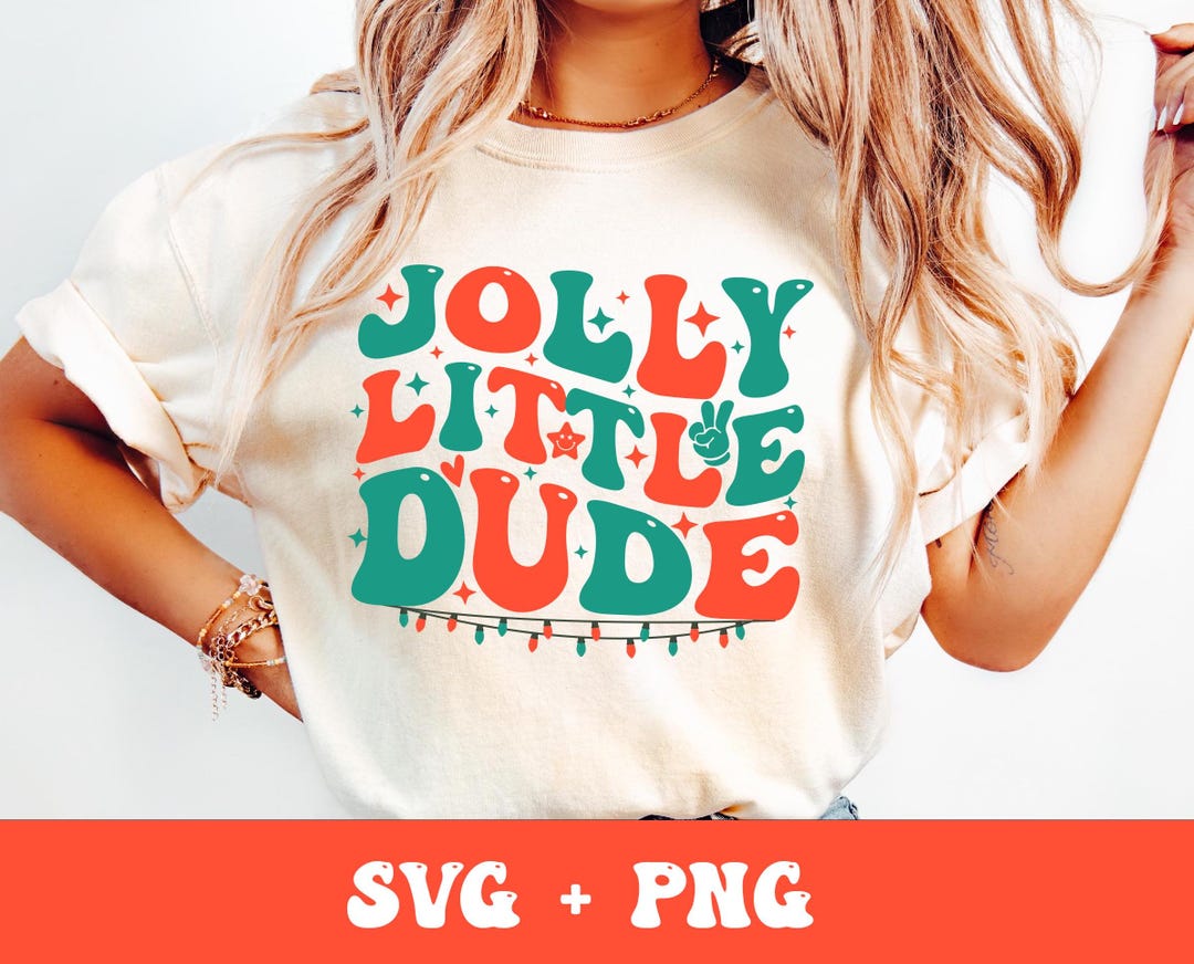 Jolly Little Dude Svg Png, Funny Kids Christmas Svg, Toddler Boy ...