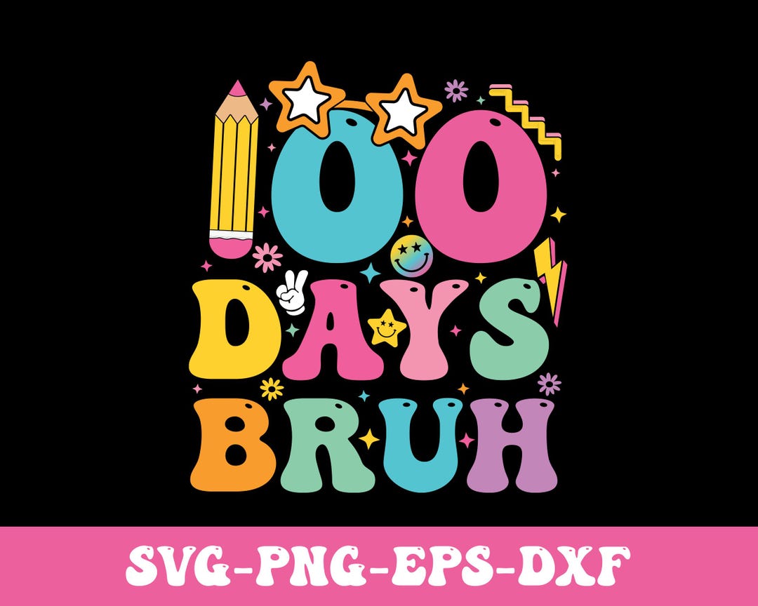 100 Days Bruh Svg Png, Retro Groovy 100 Days Bruh Boys Svg, Funny 100th ...