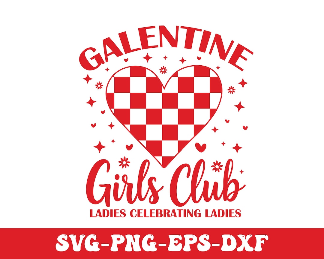 Galentine Girls Club Svg Png, Ladies Svg, Club Social Svg, Girls ...