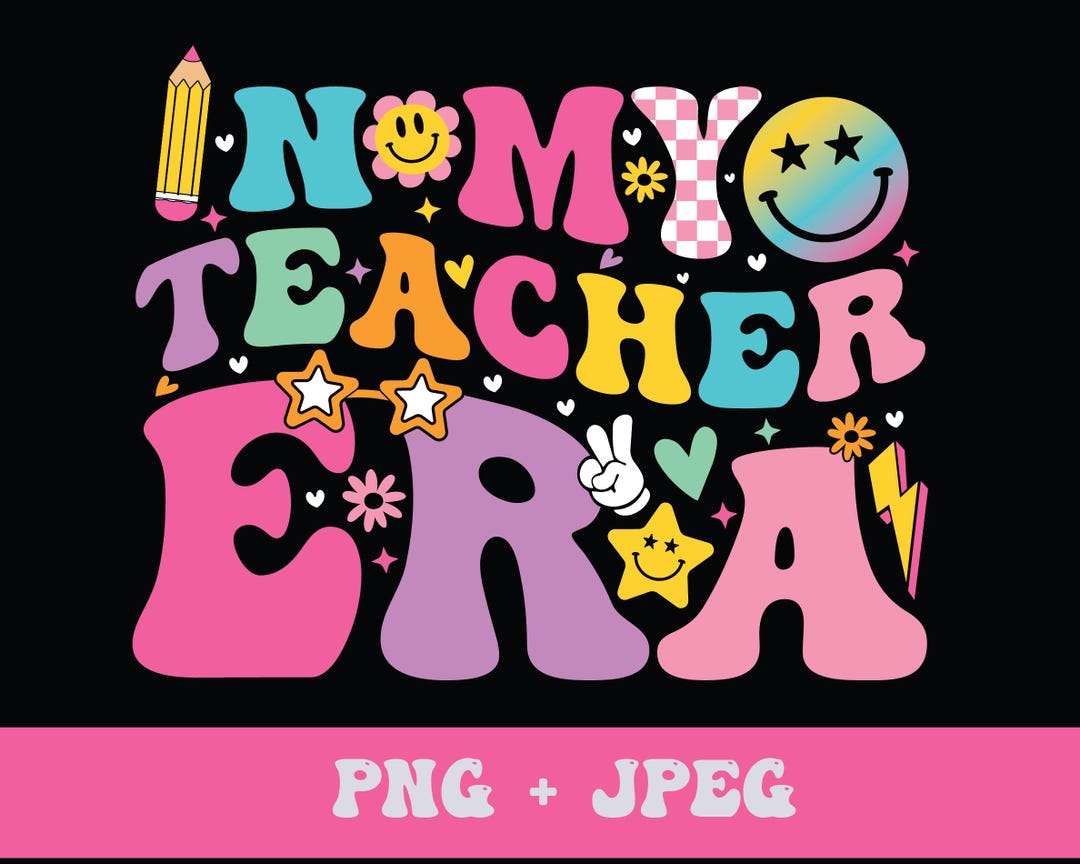 In My Teacher Era Png, Cool Teacher Era Png, Groovy Back to School ...